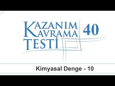 11. Sınıf Kimya Kazanım Kavrama Testi - 40 Kimyasal Tepkimelerde Denge - 10 (Yeni)