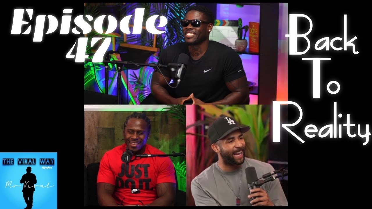 The Viral Way Podcast💻🔥: Episode 47 - Back To Reality - YouTube