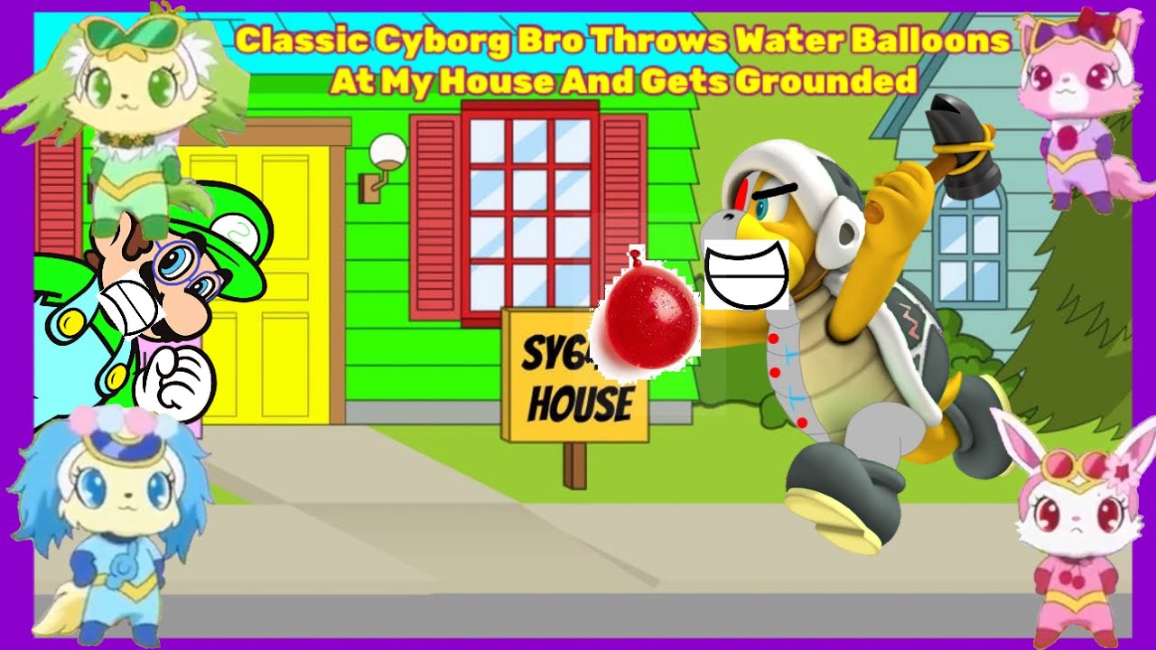 Classic Cyborg Bro Throws Water Balloons At My House And Gets Grounded ...