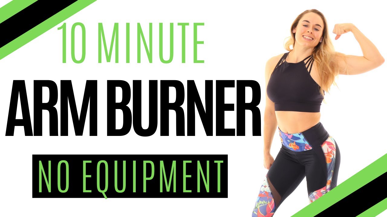 No Equipment Arm Burner: 10 Minute Workout⭐107 Calories*🔥Free Online ...