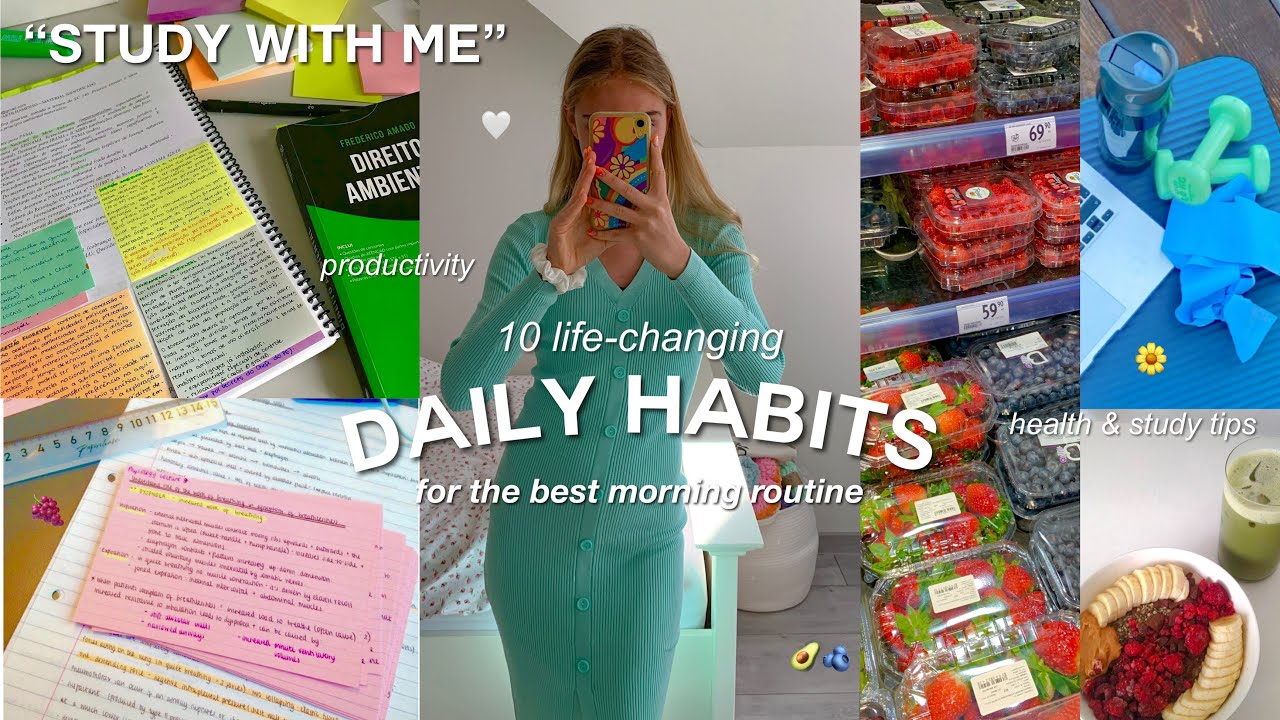 10 HABITS TO CHANGE YOUR LIFE, THE BEST MORNING ROUTINE | study with me ...