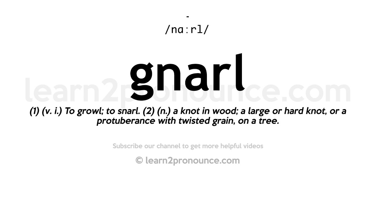 How to pronounce Gnarl | English pronunciation - YouTube
