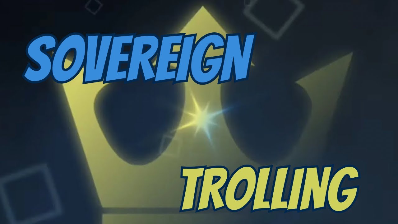SOVEREIGN Trolling as #3 IN THE WORLD Sols RNG - YouTube