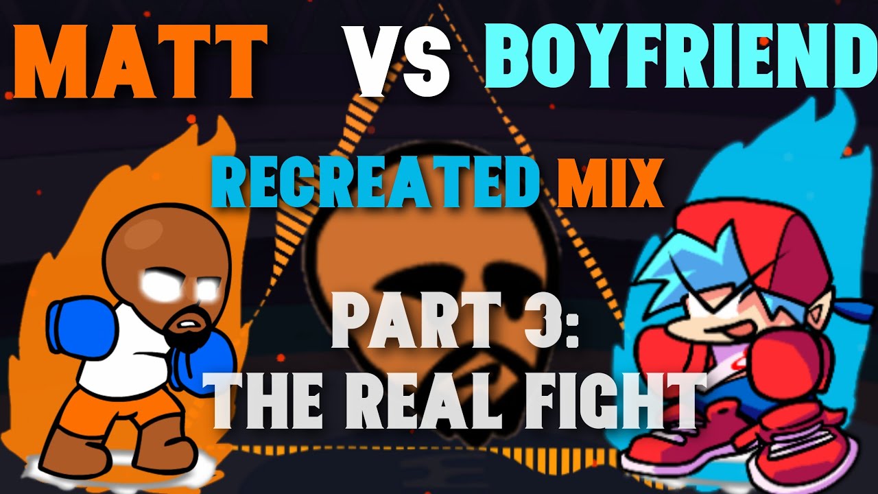Matt Vs Boyfriend Boxing Fight - Mix/ Friday Night Funking Vs Matt ...