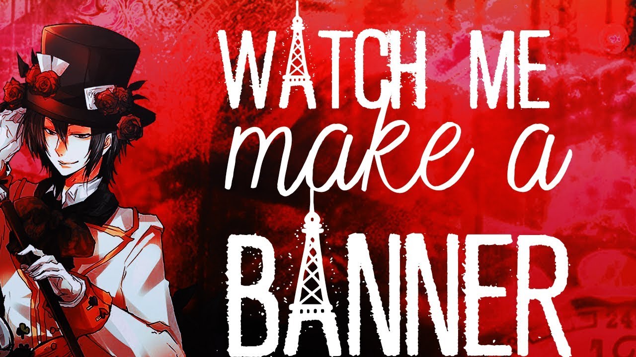 GFX Watch Me Make a Banner - YouTube
