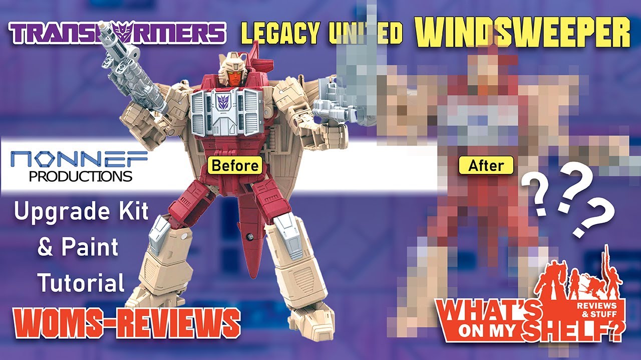 Transformers Legacy United Windsweeper Upgrade & Paint Tutorial # ...