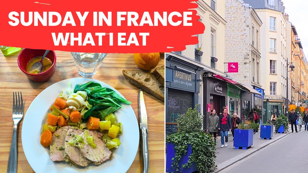 What I Eat as a French Woman | A Sunday in Paris - France | French Diet ...