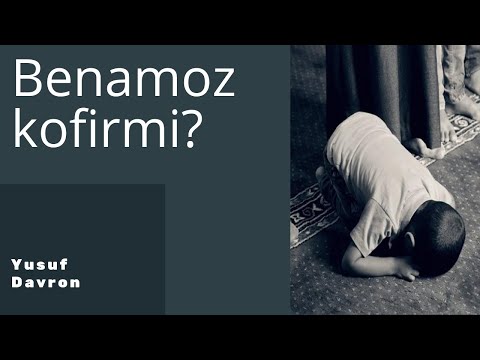 Benamozning hukmi. Benamoz kofirmi? Yusuf Davron.