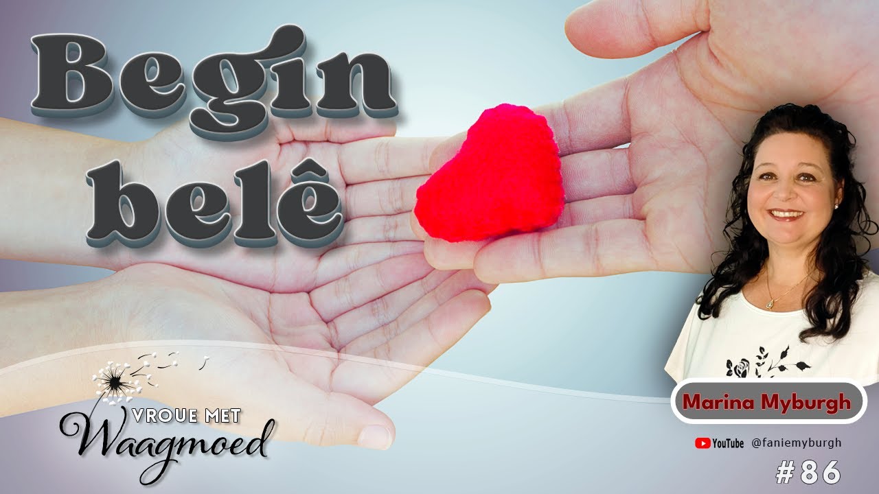 Begin belê! | Ep86 | Marina Myburgh #podcast - YouTube