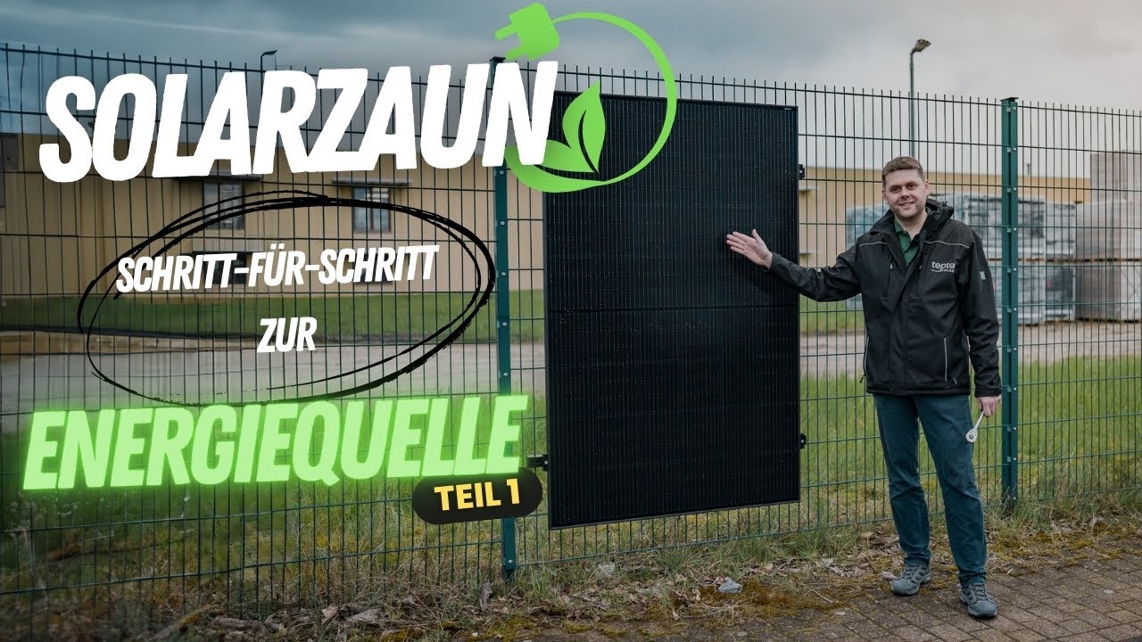 🔨 Solarzaun-Projekt: Einfach am Zaun montieren | Schritt-für-Schritt ...