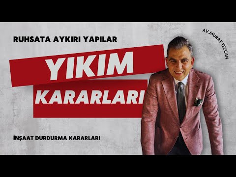 Ruhsata Aykırı Yapılarda Yıkım Kararı ve İptal Yolları