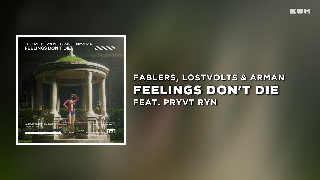 Fablers, LostVolts & ARMAN Feat. PRYVT RYN - Feelings Don't Die ...