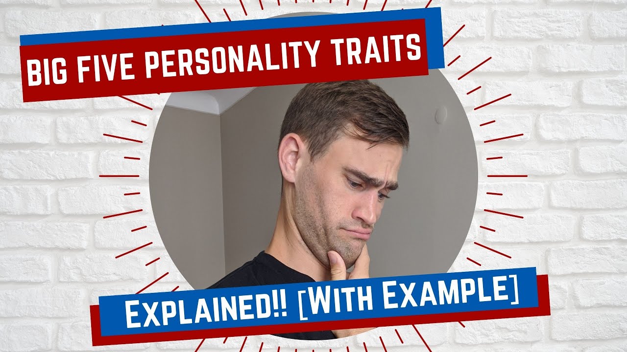 Big Five Personality Traits Explained [with Example] - YouTube
