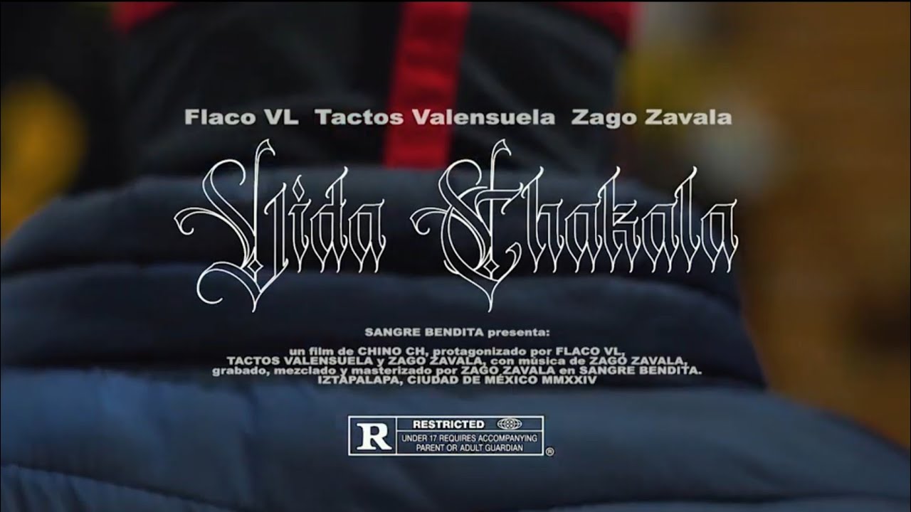 Flaco VL - Vida Chakala Ft. @TactosValens, @zagozavala (Video Oficial ...