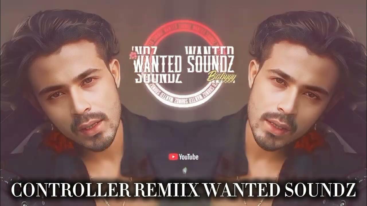 CONTROLLER REMIIX WANTED SOUNDZ - YouTube