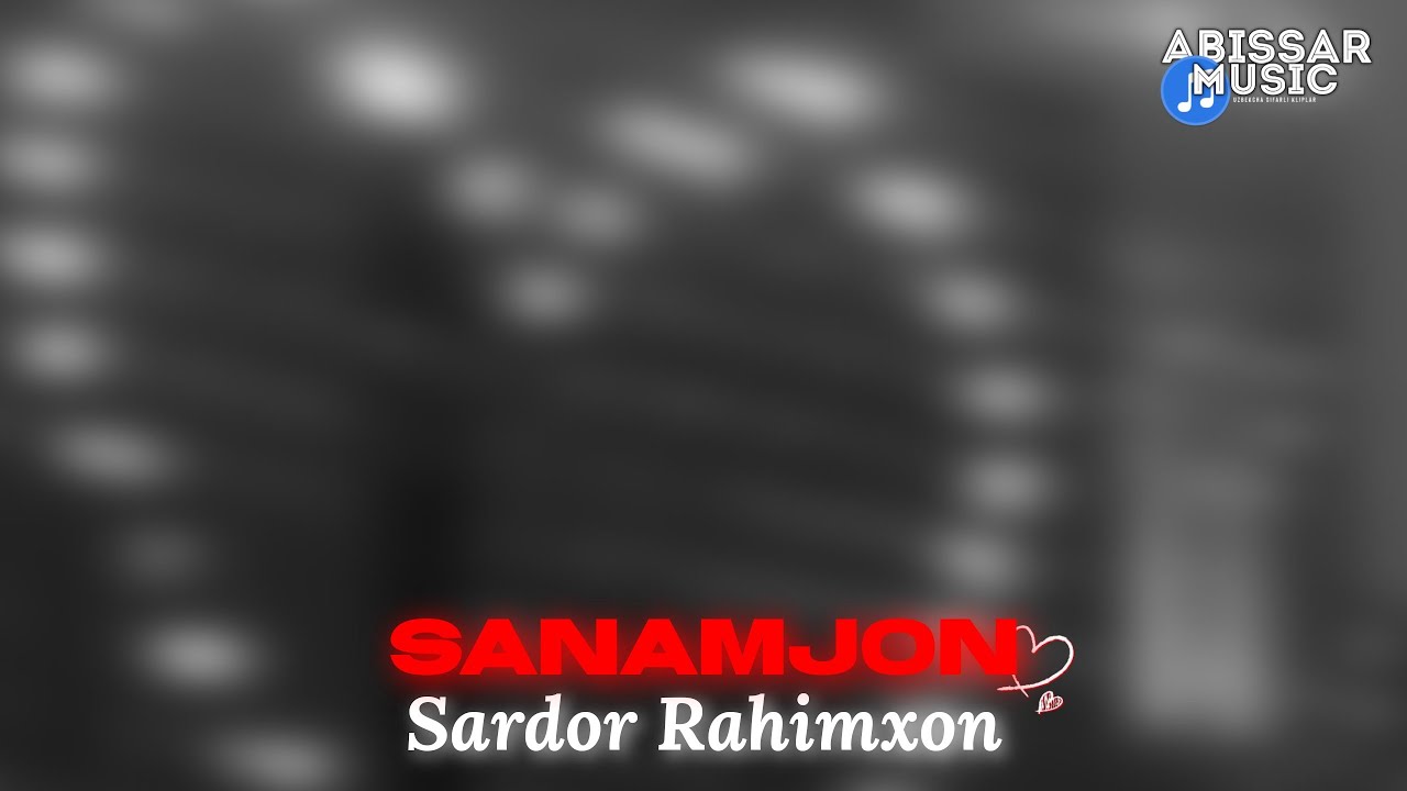Bunchalar chiroylisan Sanamjon - Sardor Rahimxon - YouTube