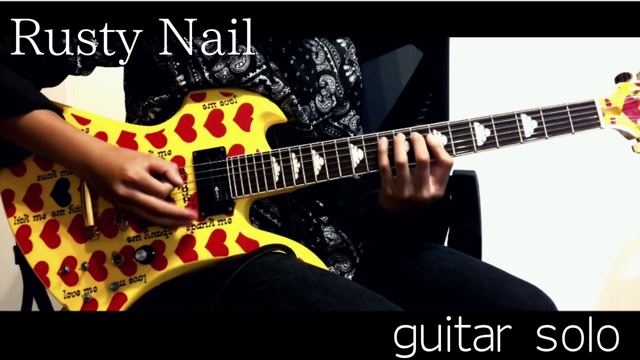 X Japan Rusty Nailギターソロ弾いてみた。 Youtube