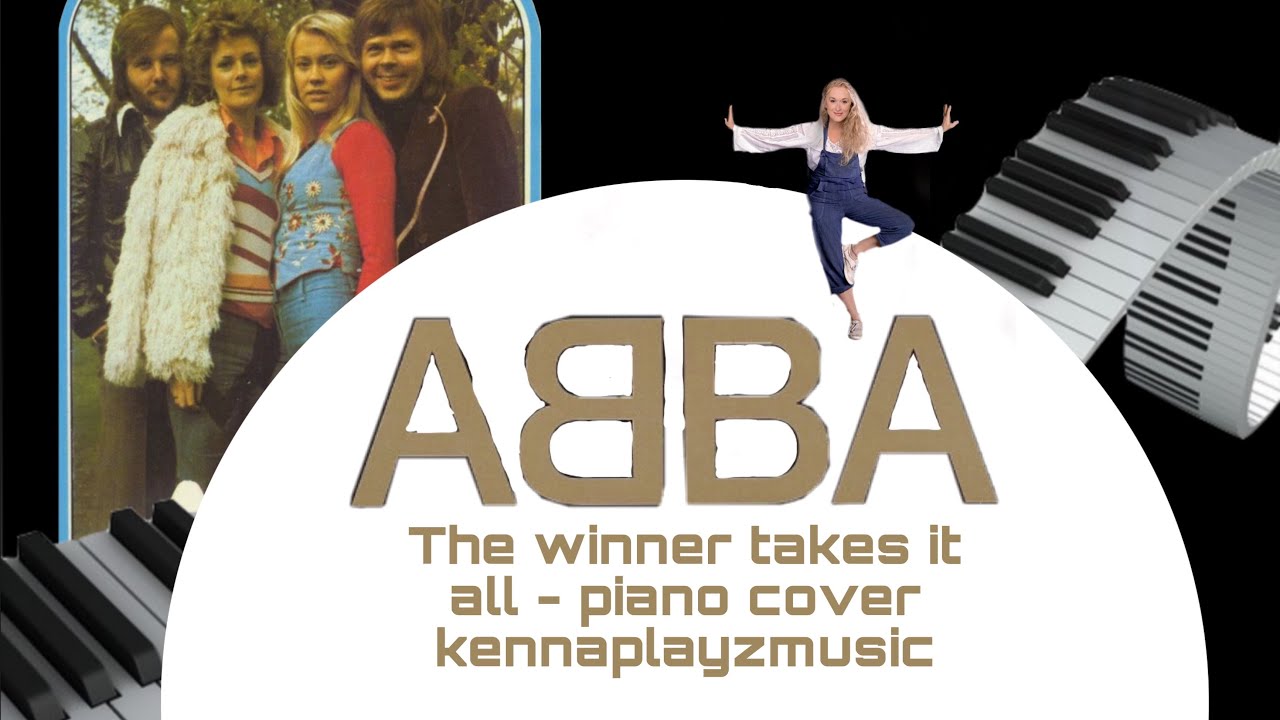 The Winner takes it all - piano cover kennaplayzmusic - YouTube
