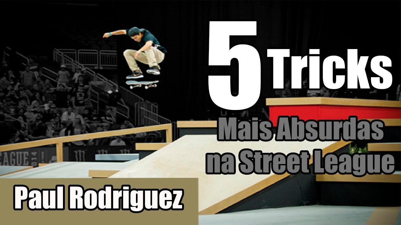 As 5 MANOBRAS mais ABSURDAS de PAUL RODRIGUEZ na SLS - YouTube