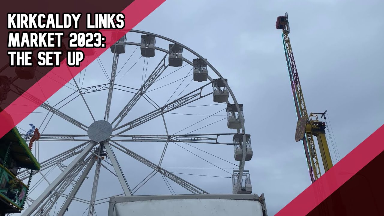 Kirkcaldy Links Market 2023: The Set Up - YouTube