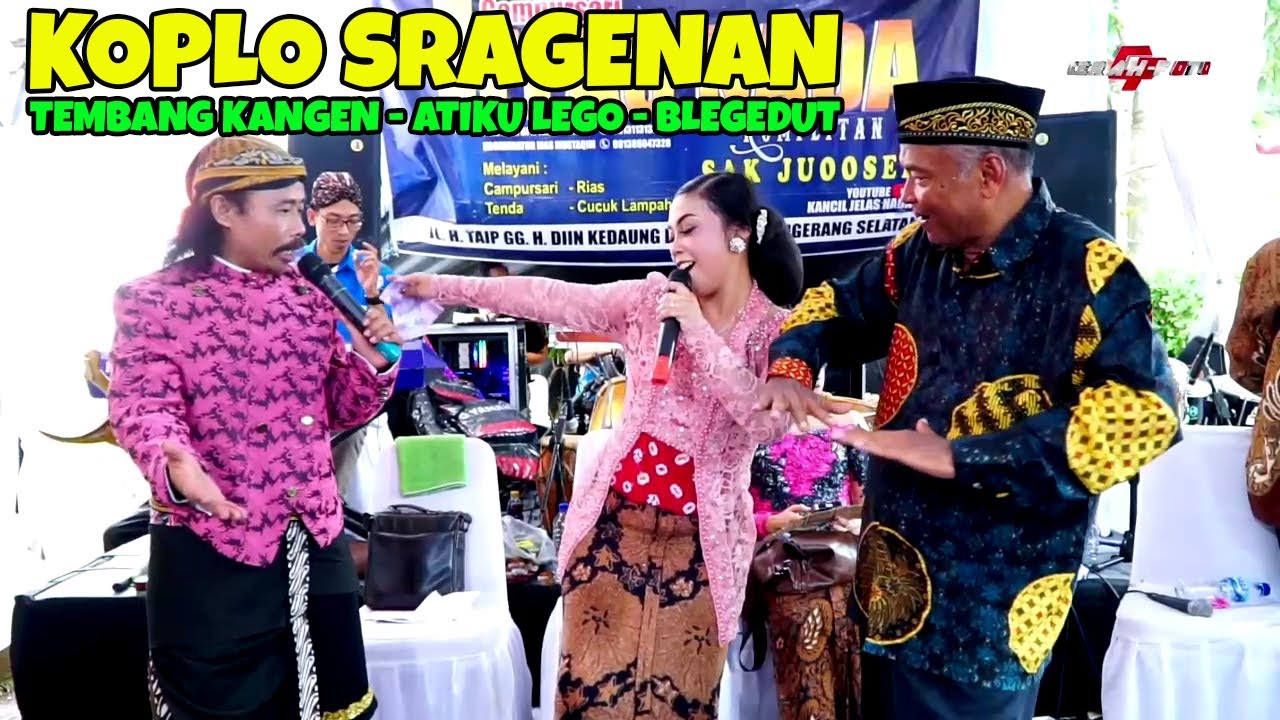 KOPLO SRAGENAN TEMBANG KANGEN ATIKU LEGO BLEGEDUT CAMPURSARI JELAS NADA ...