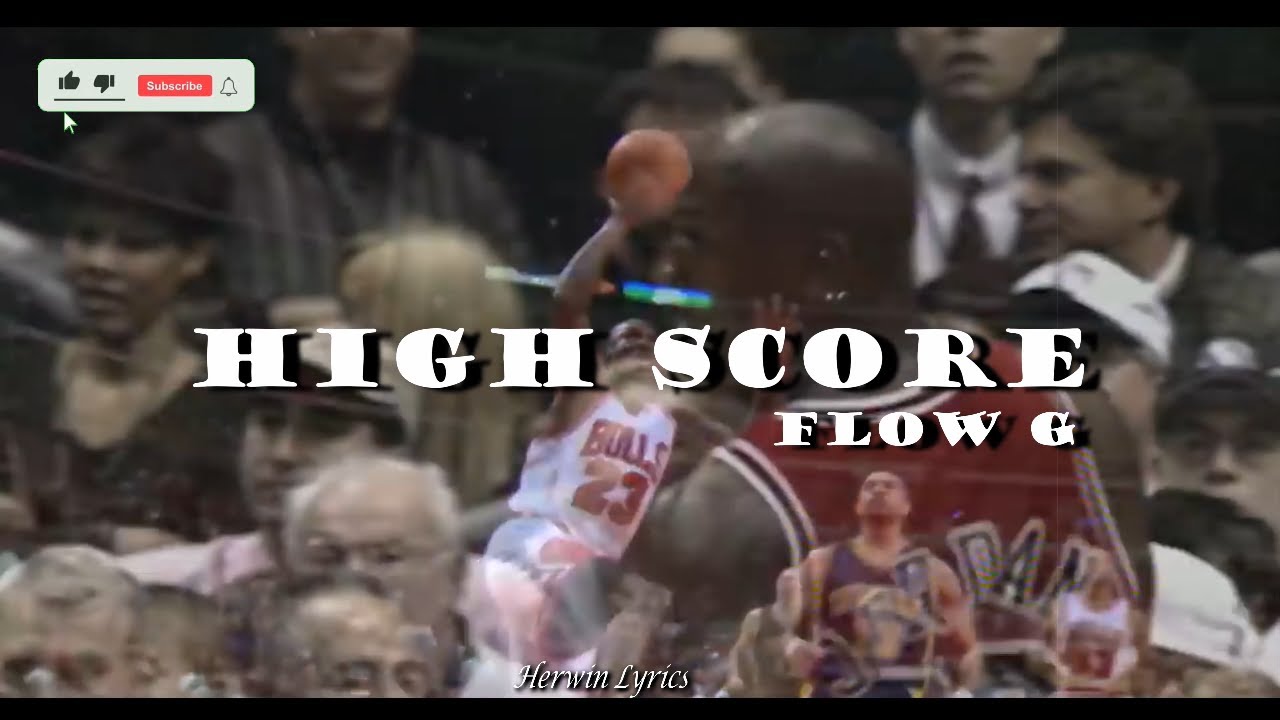 FLOW G- HIGH SCORE (Lyrics) - YouTube