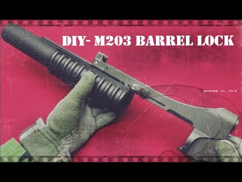 DIY- M203 barrel lock - YouTube