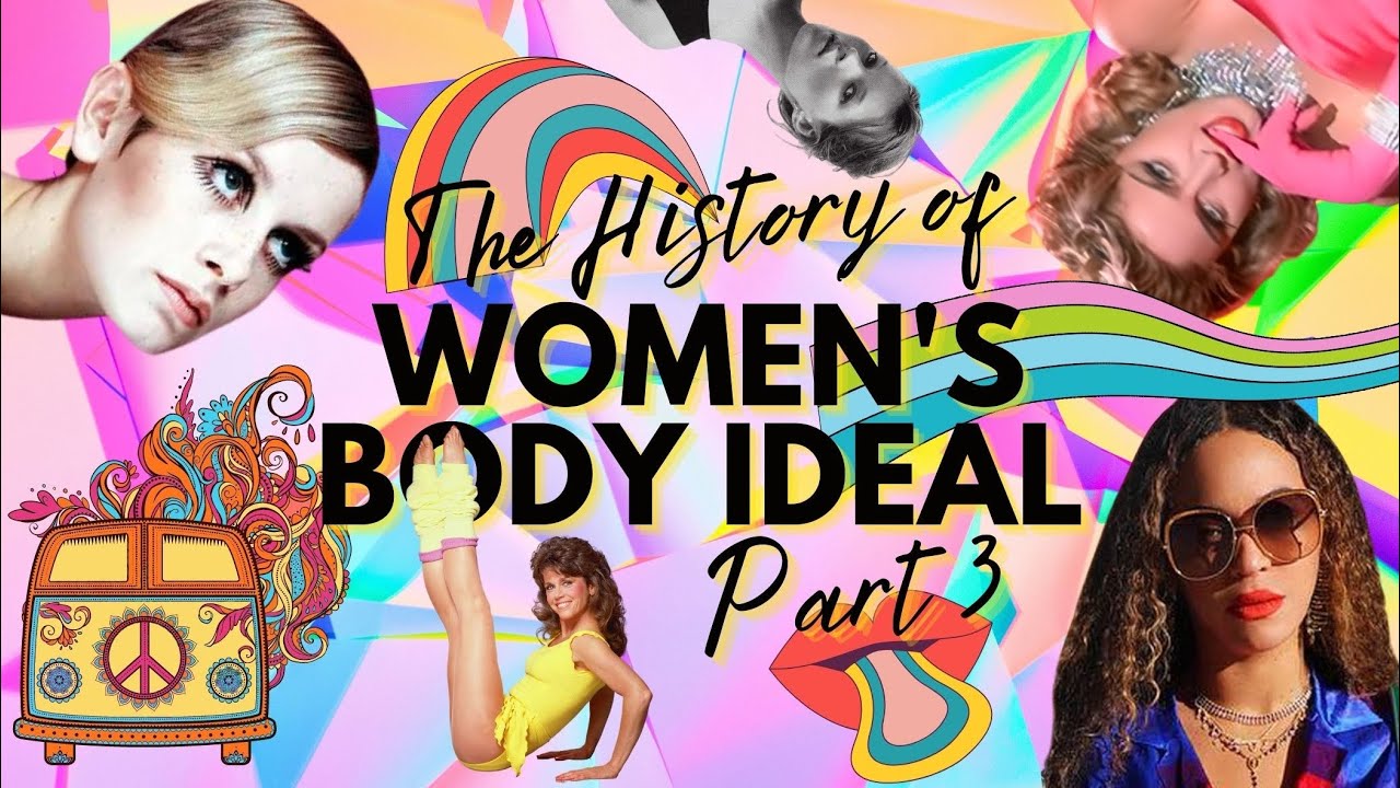 The Evolution of Women's Body Ideals: From the Swinging Sixties to ...