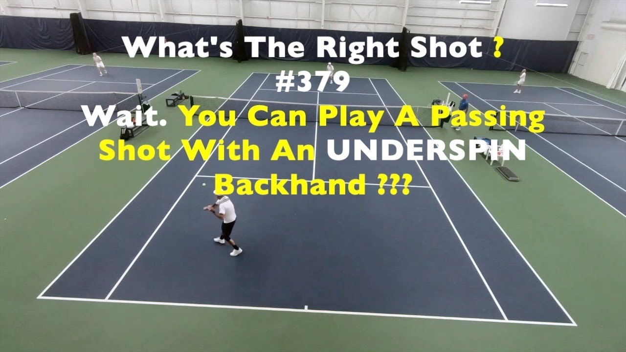 Tennis Backhand Passing Shot. Underspin? What's The Right Shot? # 379 ...