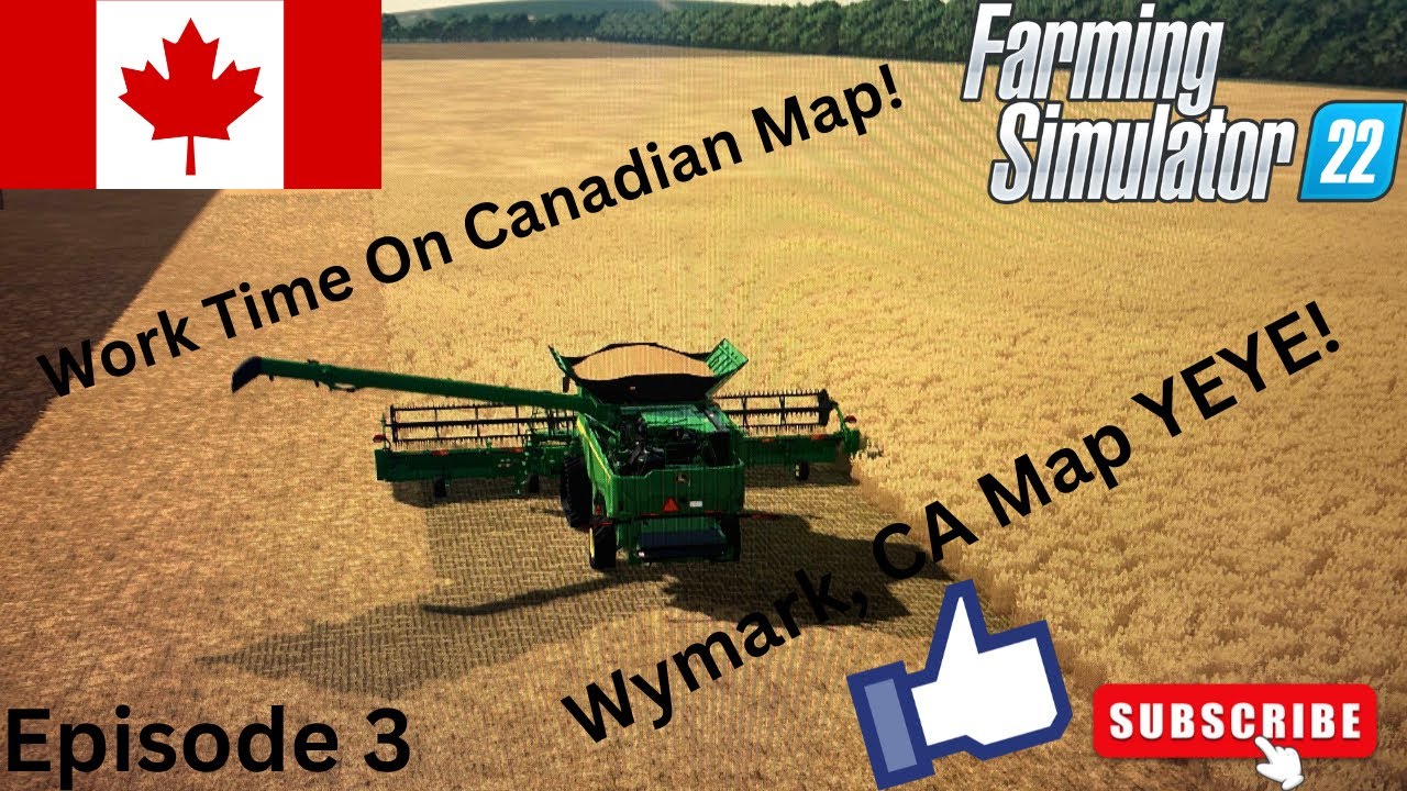 Back on this Canada Map Wymark, CA On Farming Simulator 22 | Episode 3 ...