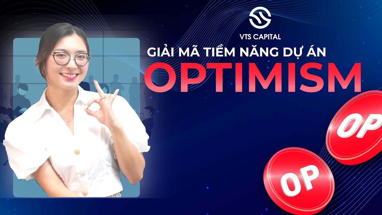 Đánh giá tiềm năng tăng trưởng của Optimism - Giải pháp Layer 2 với ...