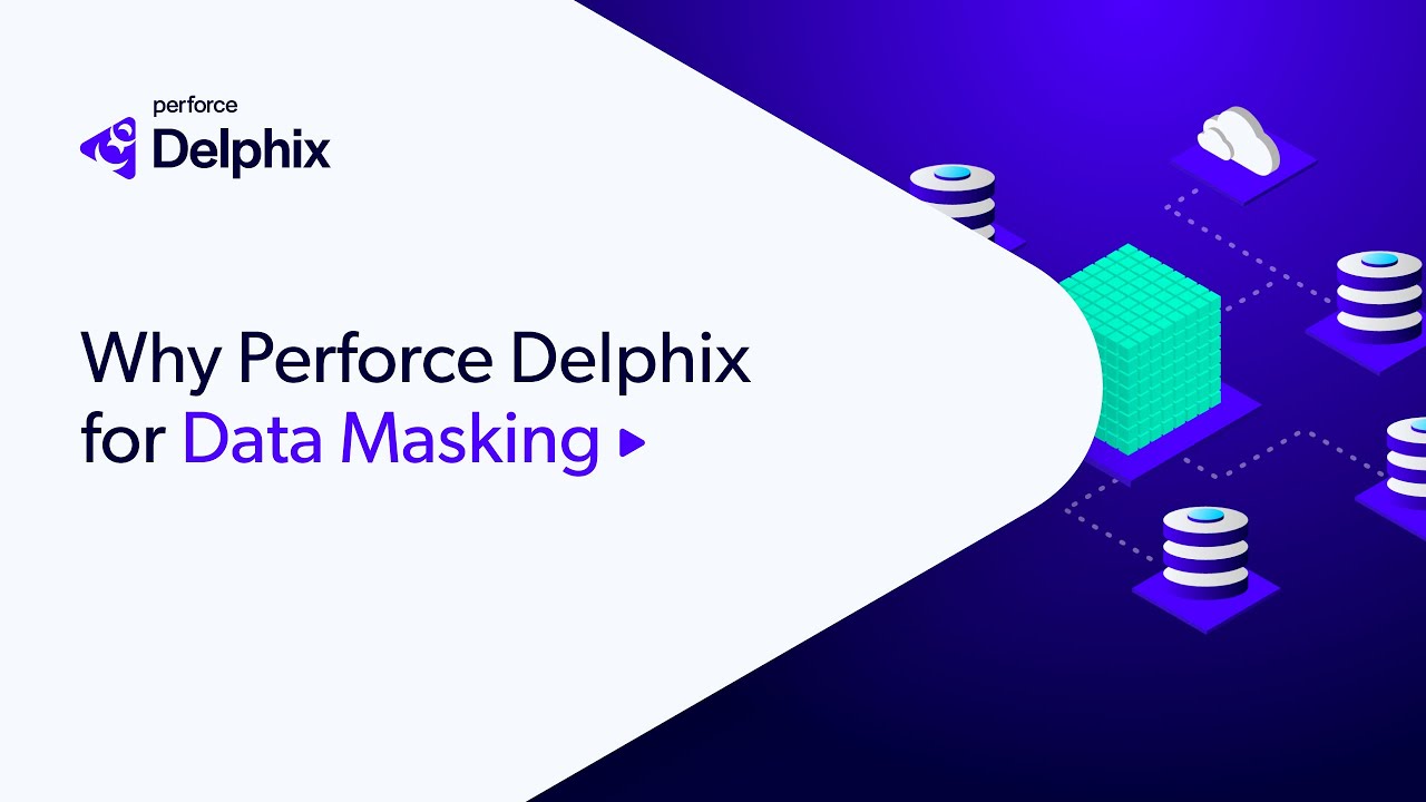 Data Masking Explained in Under 3 Minutes: The Perforce Delphix ...