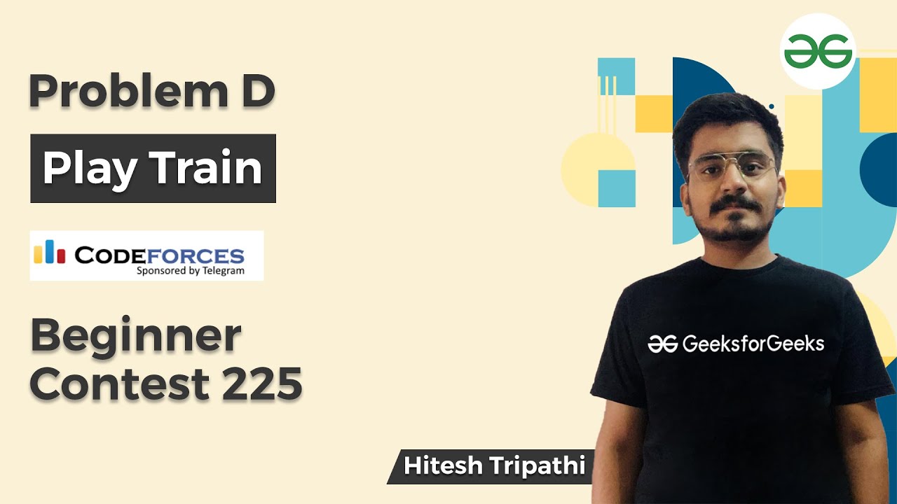 Problem D Play Train Atcoder Beginner Contest 225 Hitesh Tripathi