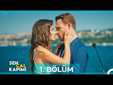 Sen Çal Kapımı 1. Bölüm