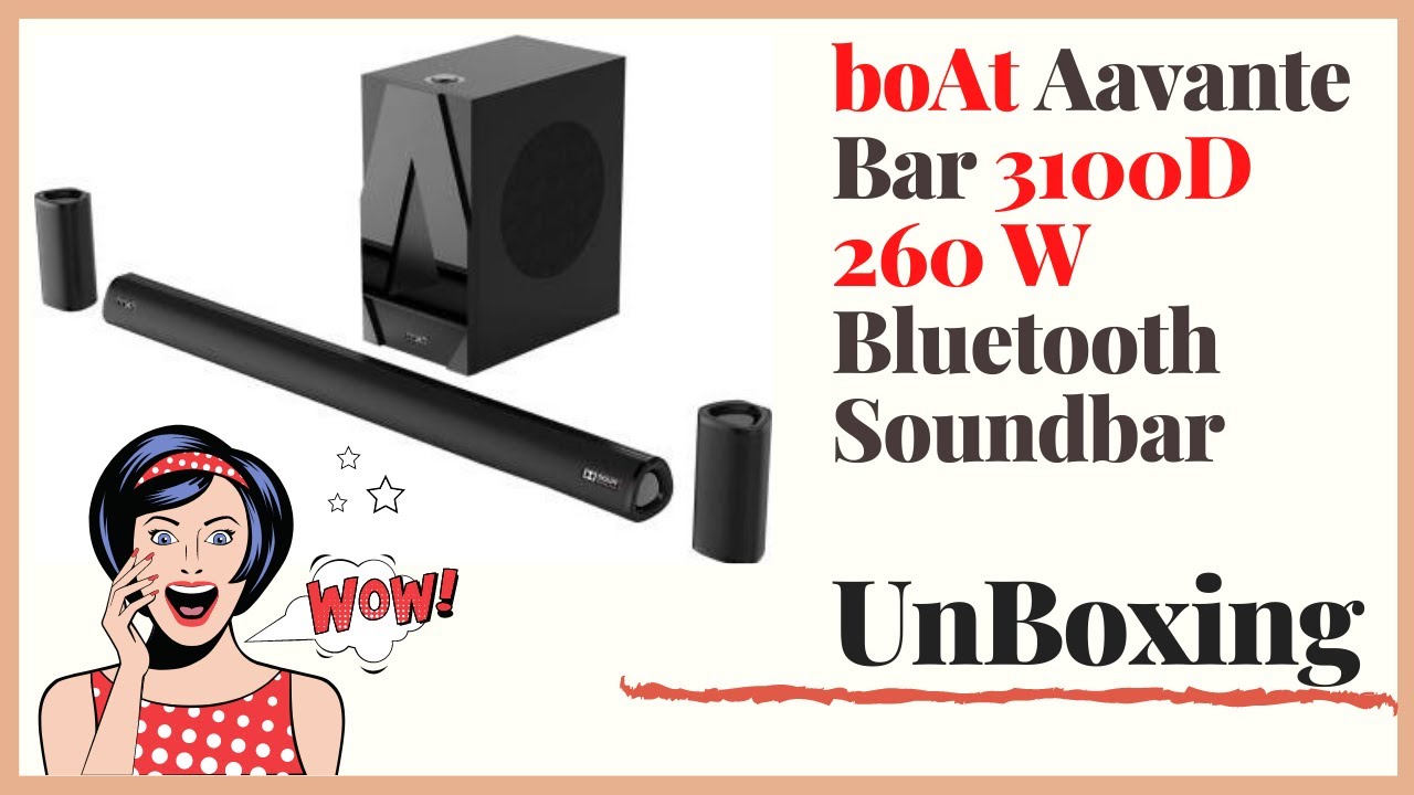 Boat 3100d 260W Unboxing | boAt Aavante Bar 3100D 260 W Bluetooth ...
