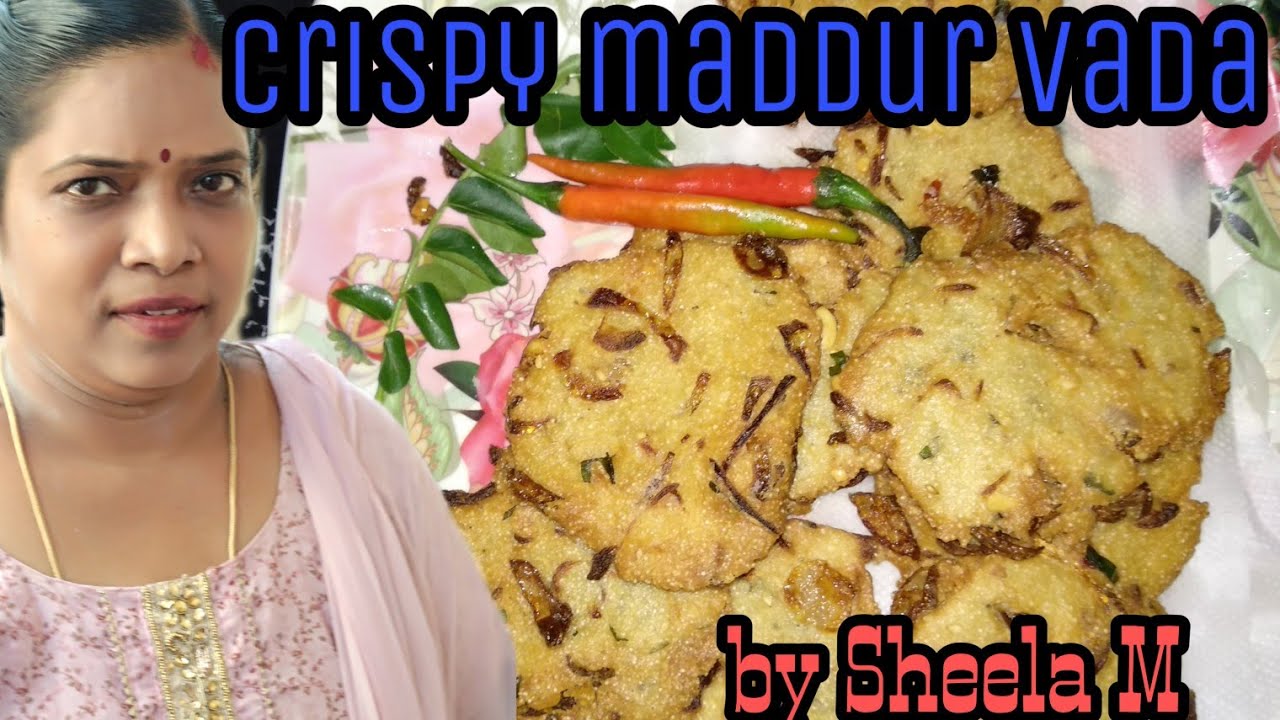 Crispy maddur vada | Delicious Karnataka recipe prepared by Sheela M in ...
