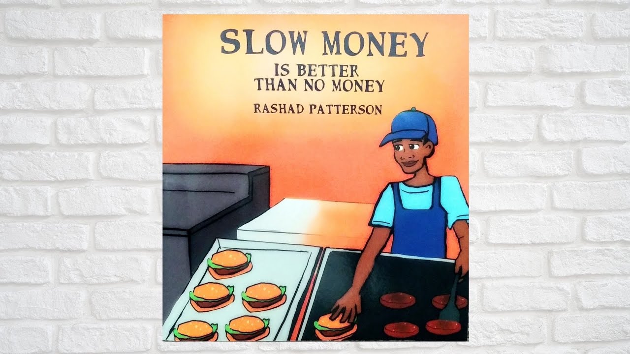 "Slow Money Is Better Than No Money" | Story Time for All Kids ...