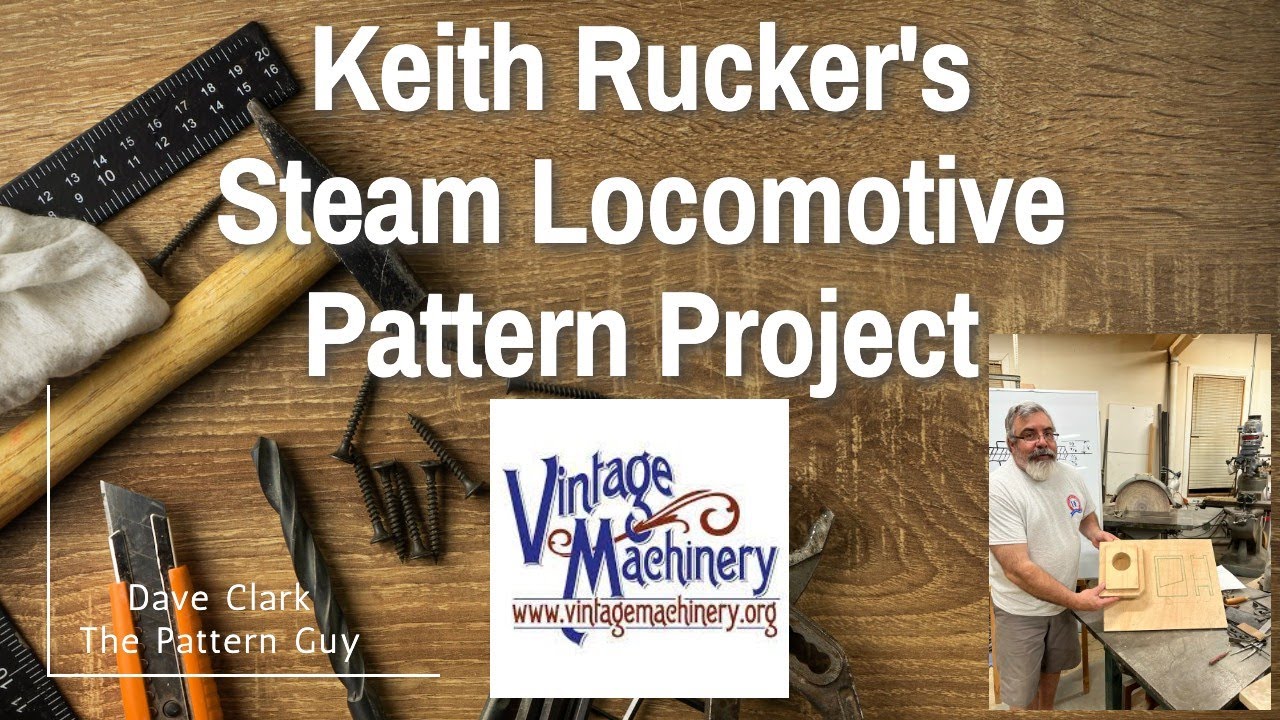 Keith Rucker's Steam Locomotive Pattern Project - YouTube