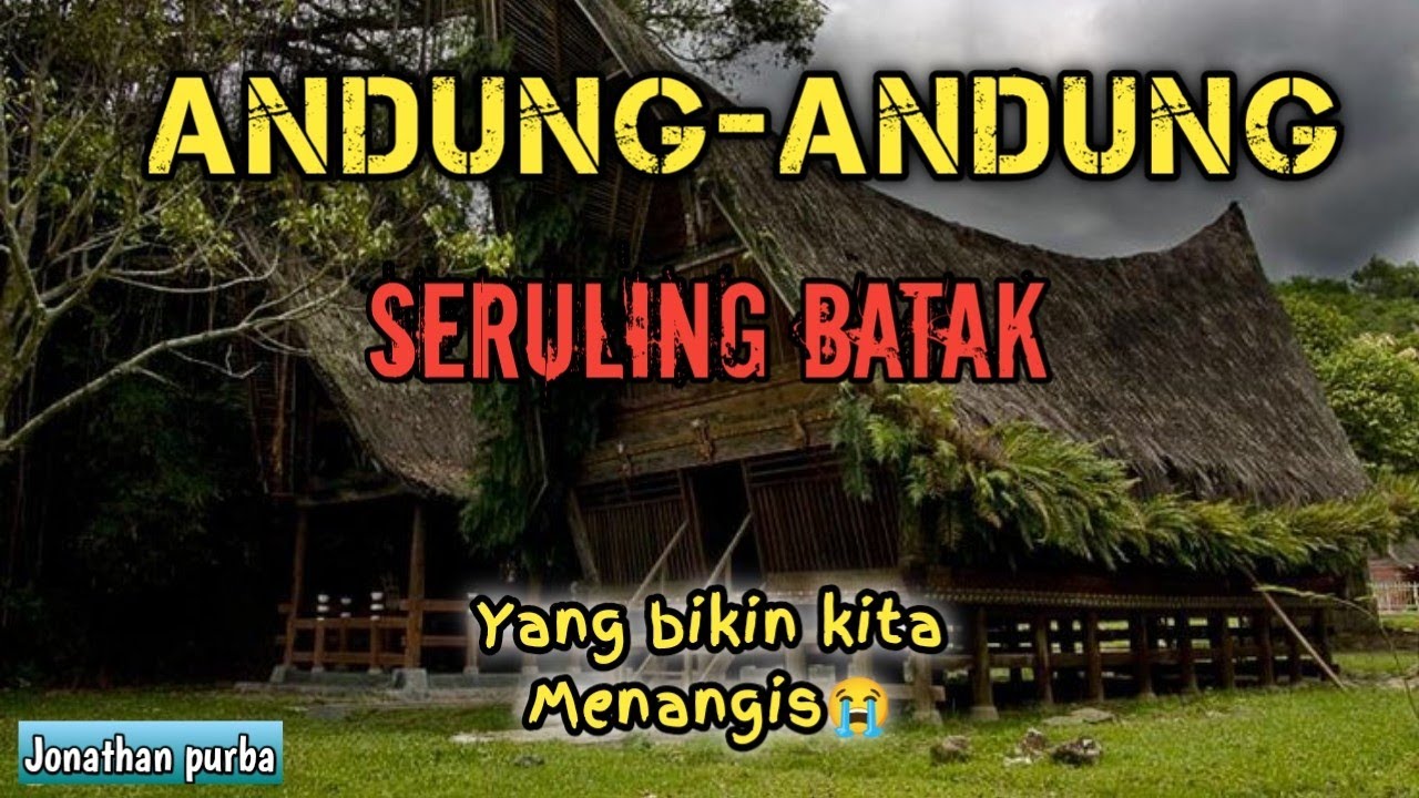 Bikin kita menangis || Andung-andung Seruling Batak Terbaik - YouTube