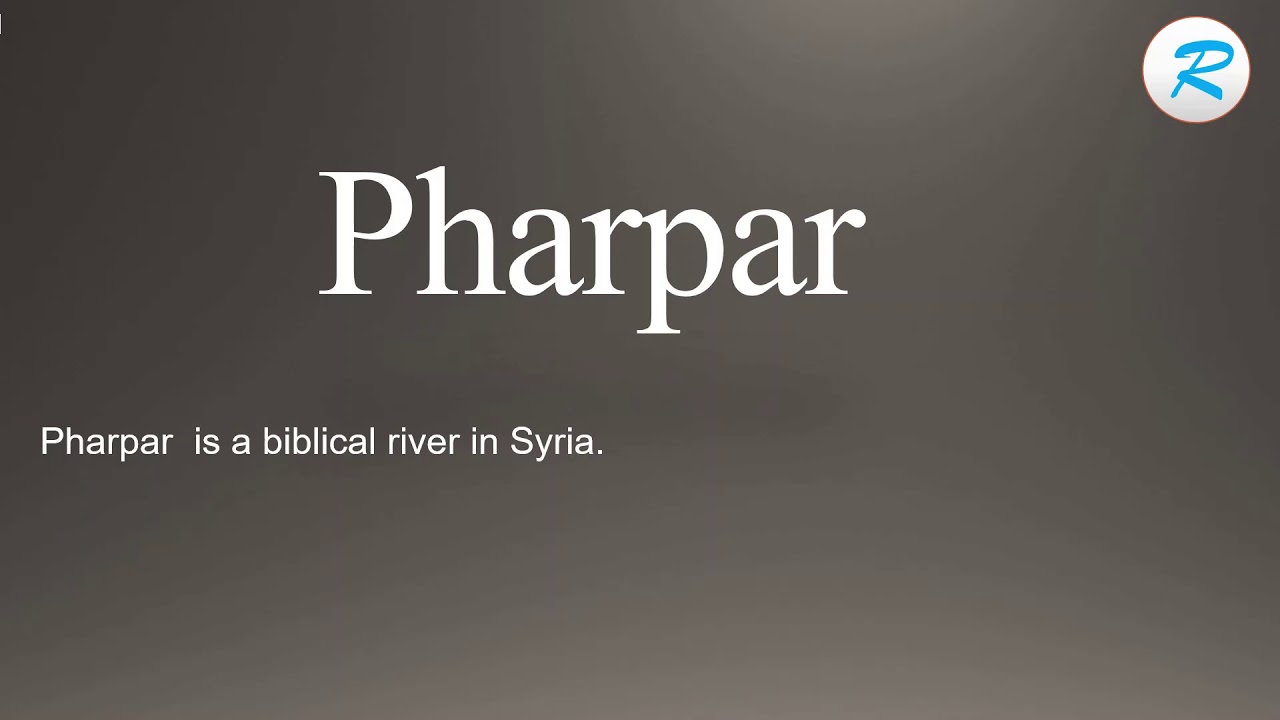 How to pronounce Pharpar - YouTube