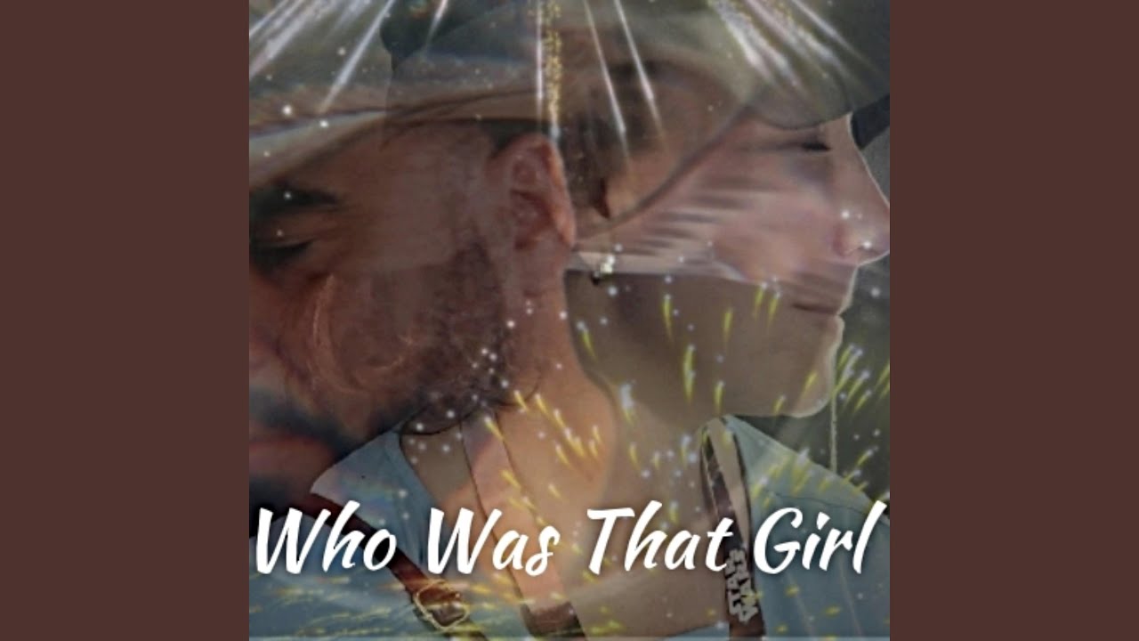 Who was that girl ? - YouTube