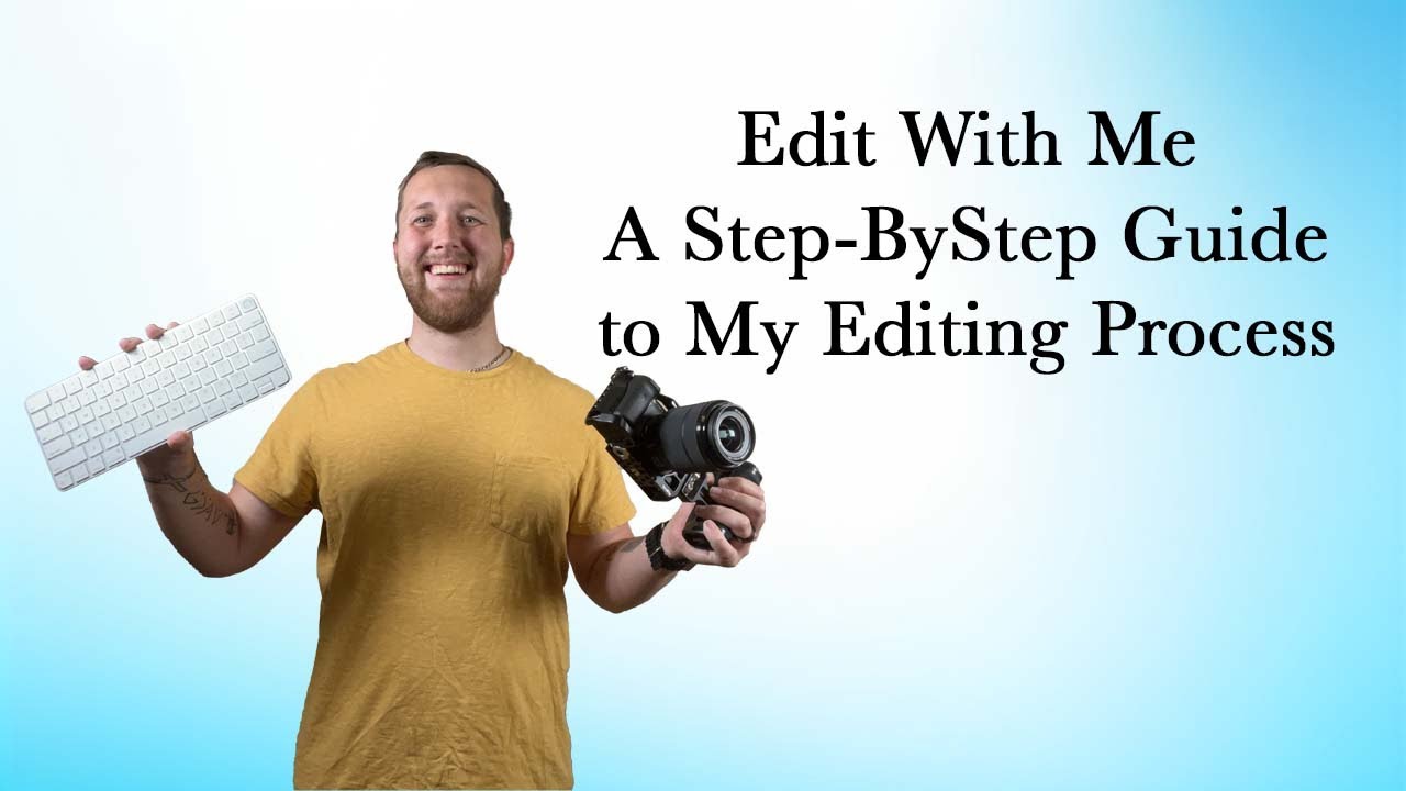 Edit With Me: A Step-by-Step Guide to My Editing Process - YouTube