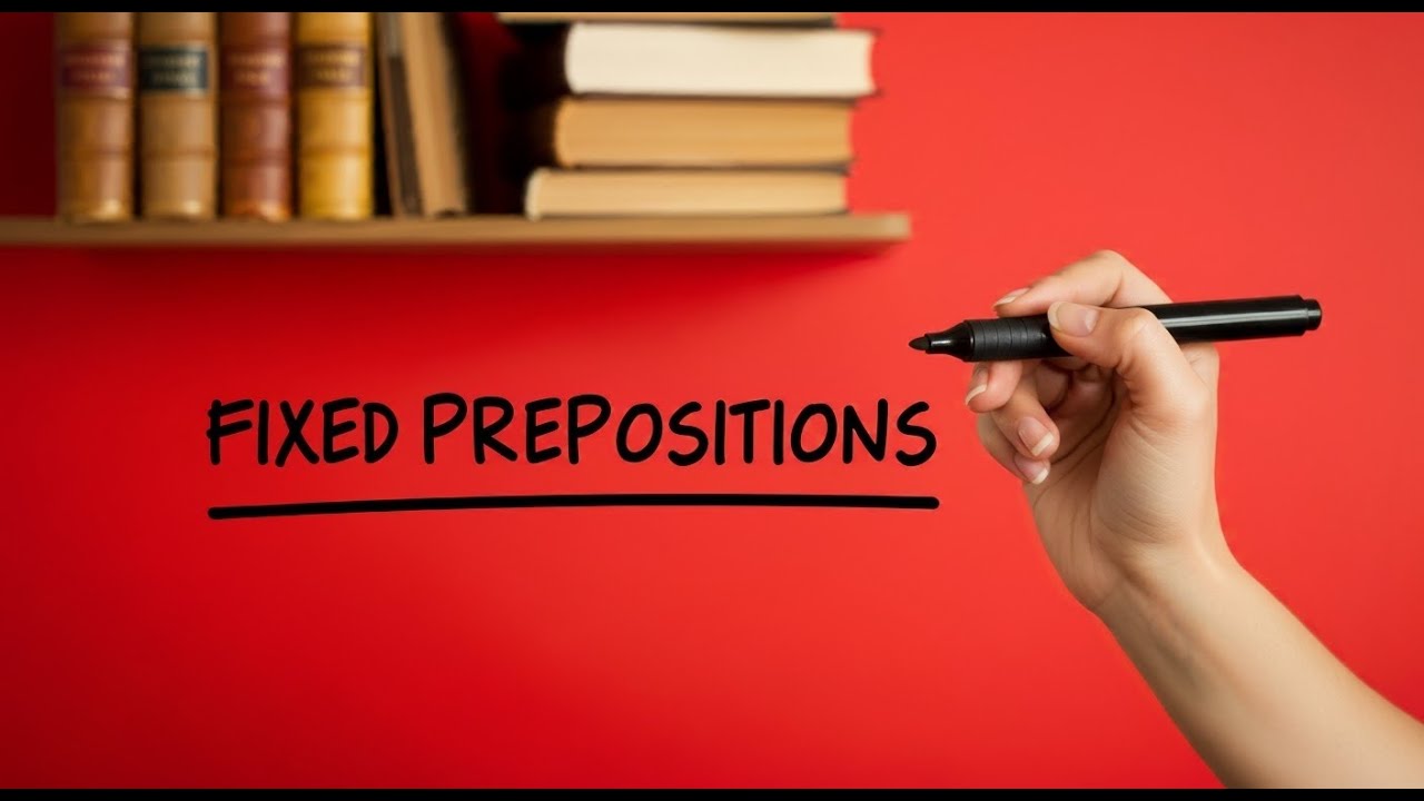 Fixed Prepositions in English Grammar | By Jatin Sir | Easy Explanation ...