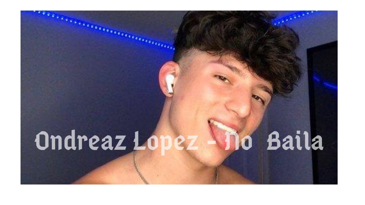 No Baila(Esa manera que mueves tu cadera) - Ondreaz López tiktok ...