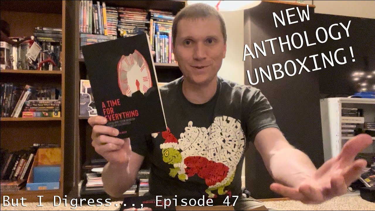 But I Digress..., Episode 48: Unboxing 'A Time for Everything' (NEW ...