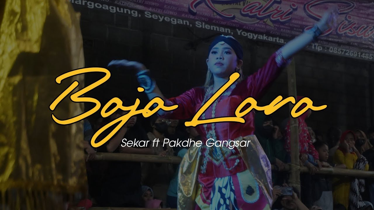 Lirik Bojo Loro Versi Jathilan Ft. Pakdhe Gangsar & Sekar - YouTube