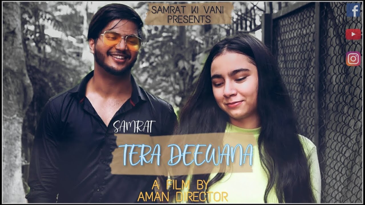 TERA DEEWANA (2020) | By: Samrat | A Film By: Aman Director | Must Watch For Romance | - YouTube