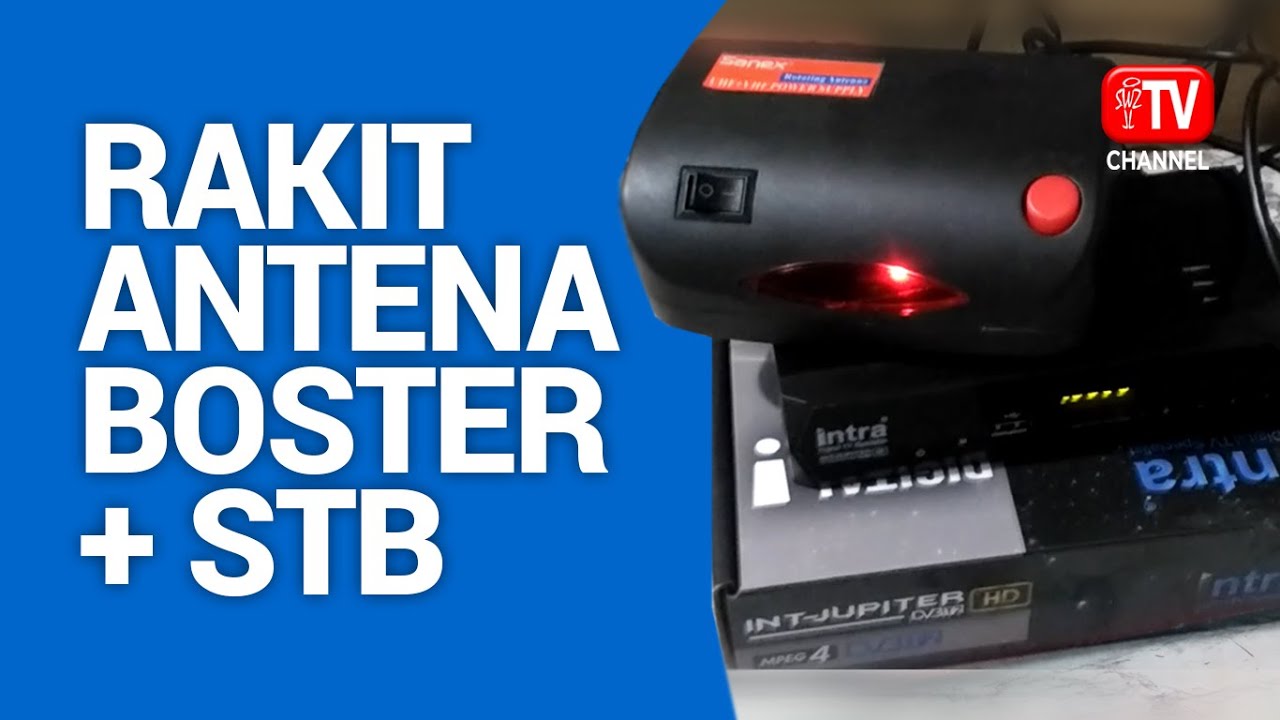 Cara Mudah Merangkai Antena booster SANEX dan SET TOP BOX (STB) INTRA ...
