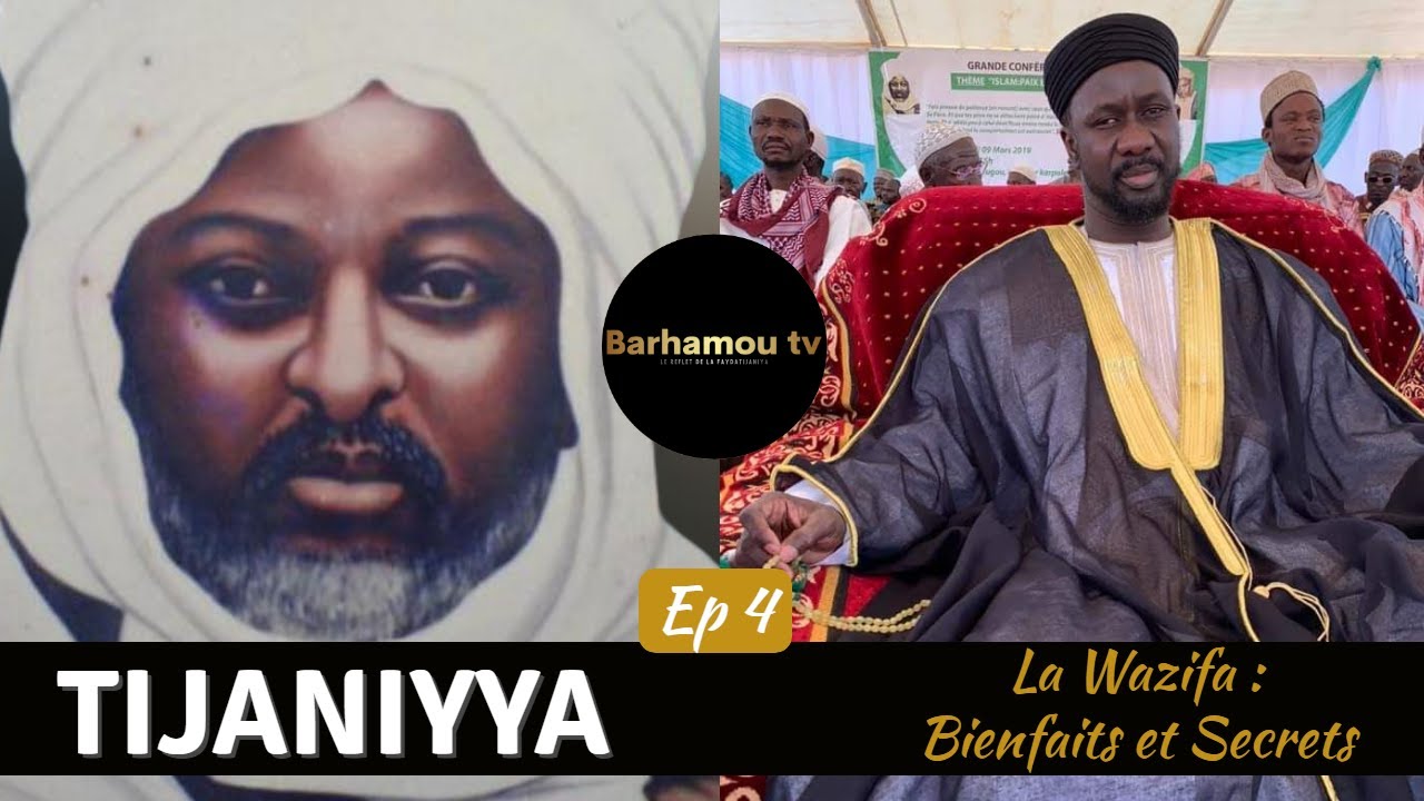 TIJANIYYA / Ep 4 - La Wazifa : Bienfaits et Secrets / Cheikh Ahmed ...