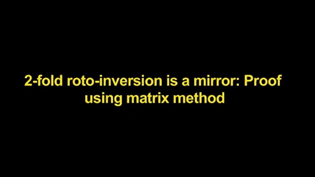 Crystals, Symmetry and Tensors - Lecture 11b - (2-fold roto-inversion ...